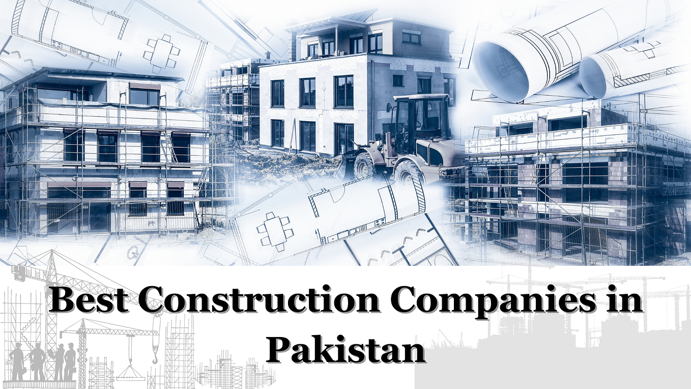 Construction Companies in Lahore: Pioneers of Urban Development | by ...