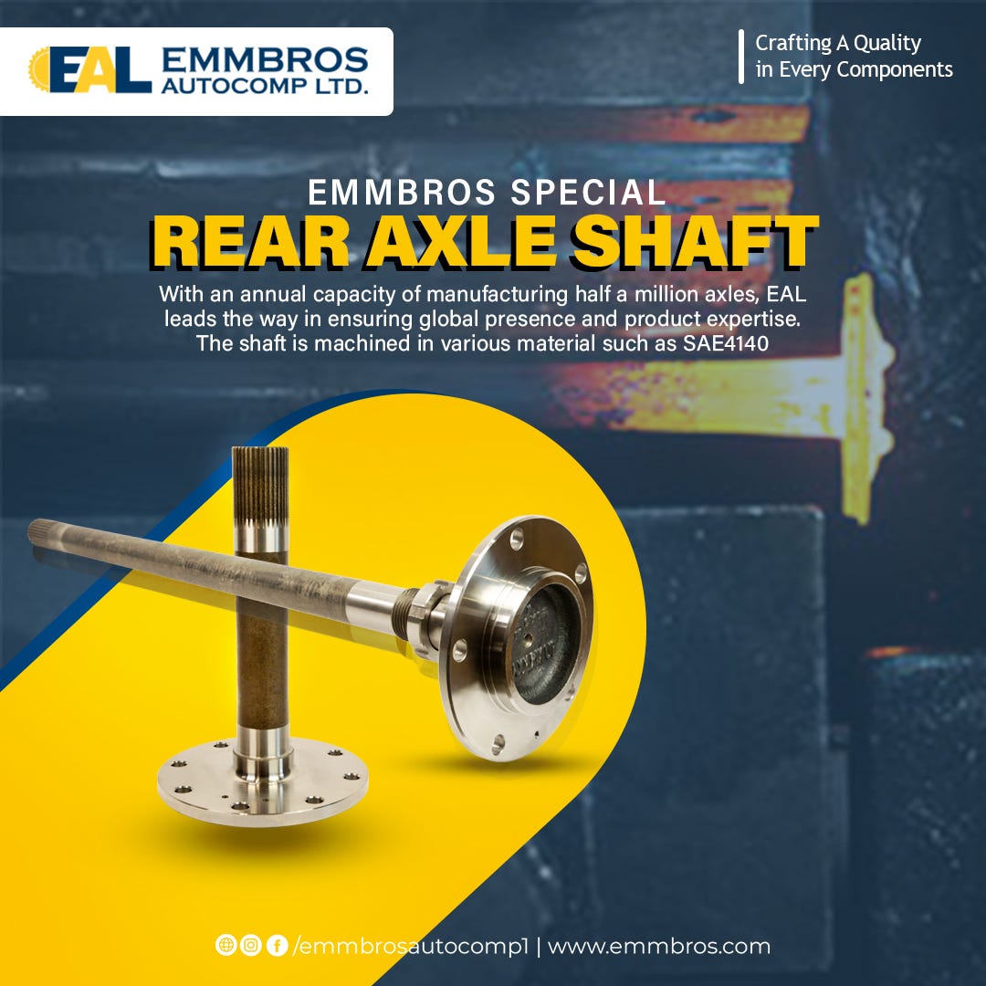 Best Rear Axle Shafts for Superior Performance — EMMBROS AUTOCOMP LTD ...