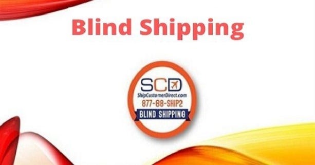 Blind Shipping. Ship Customer Direct offers Blind… | by james Pence ...