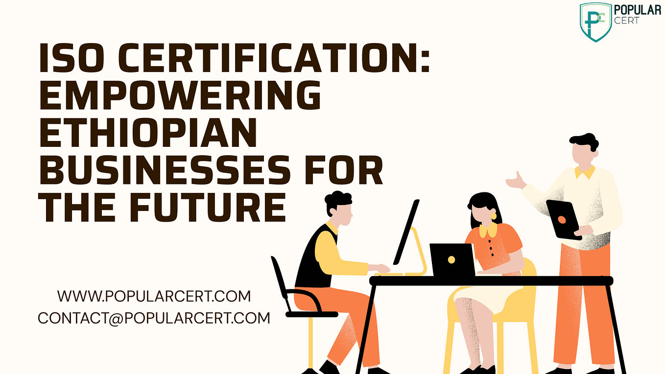 Benefits of ISO Certification for Ethiopian Businesses | by Masteriso | May, 2025 | Medium