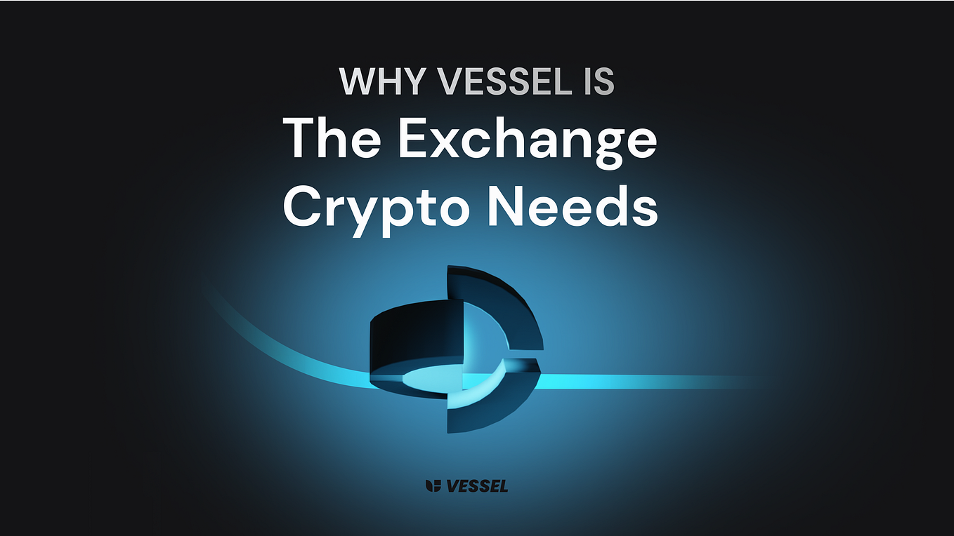 Vessel’s Roadmap for the Future of DeFi | by Vessel | VesselFinance ...