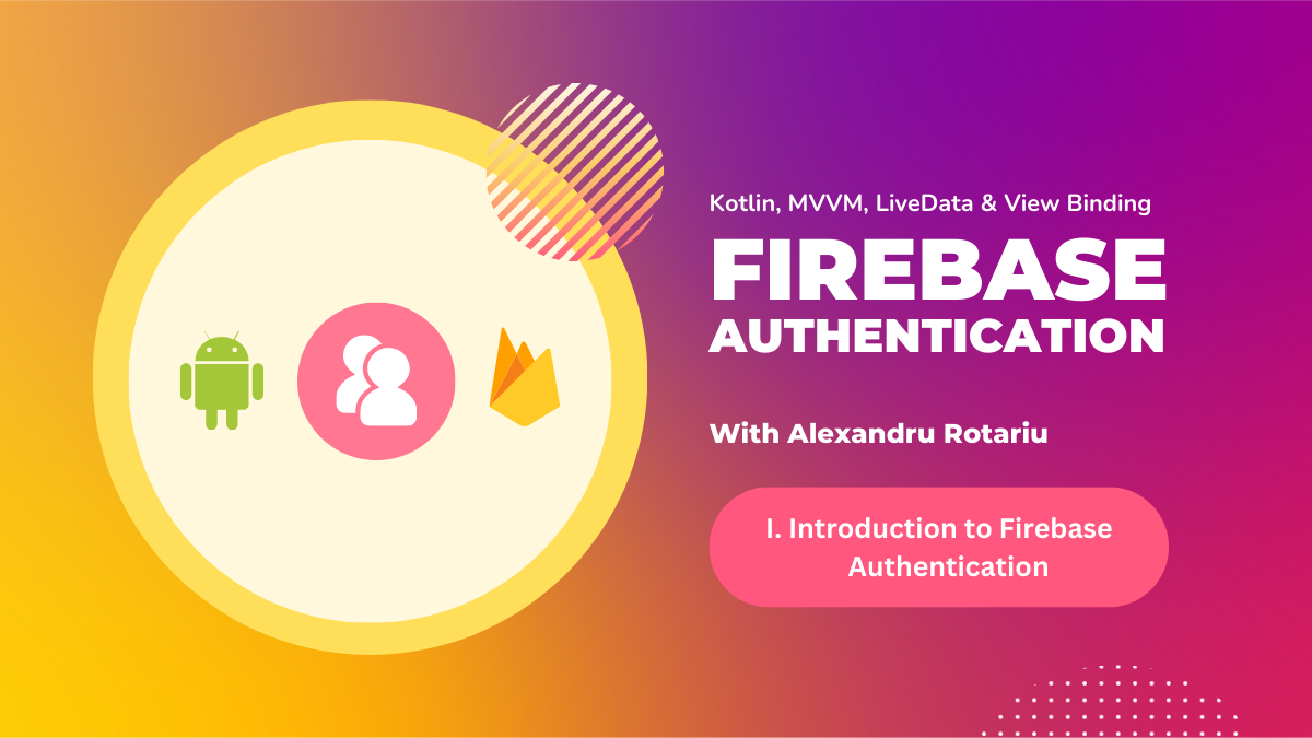 Android Firebase Authentication with Google | Firebase Developers