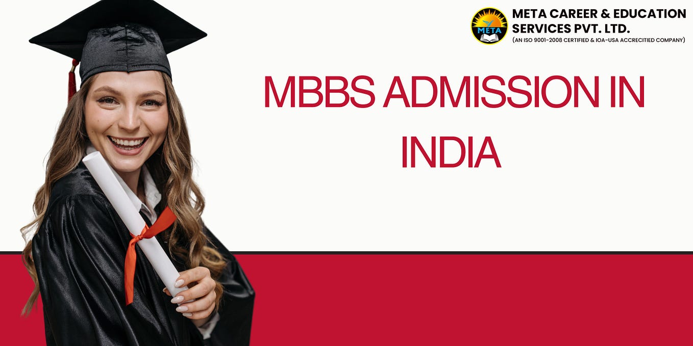 MBBS Admission in India: A Comprehensive Guide | by Metaeducationindia | Jun, 2024 | Medium