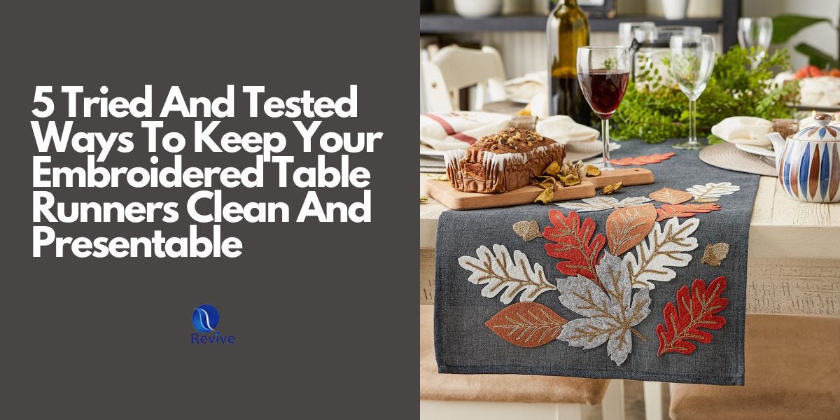 5 Essential Tips And Hacks To Care For Your Embroidered Table Runners ...