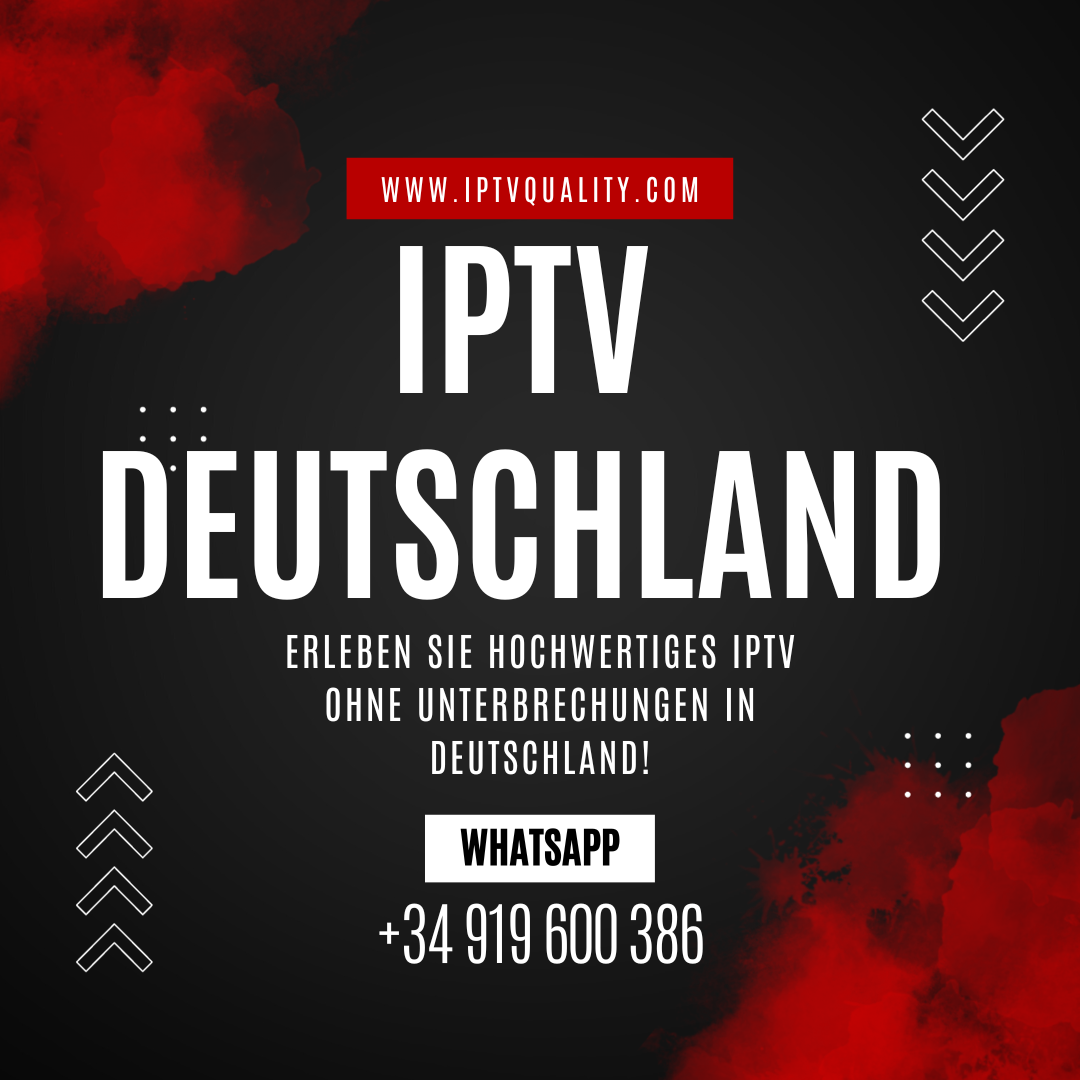 Premium IPTV-Anbieter in Deutschland: Unterbrechungsfreier Genuss aller ...