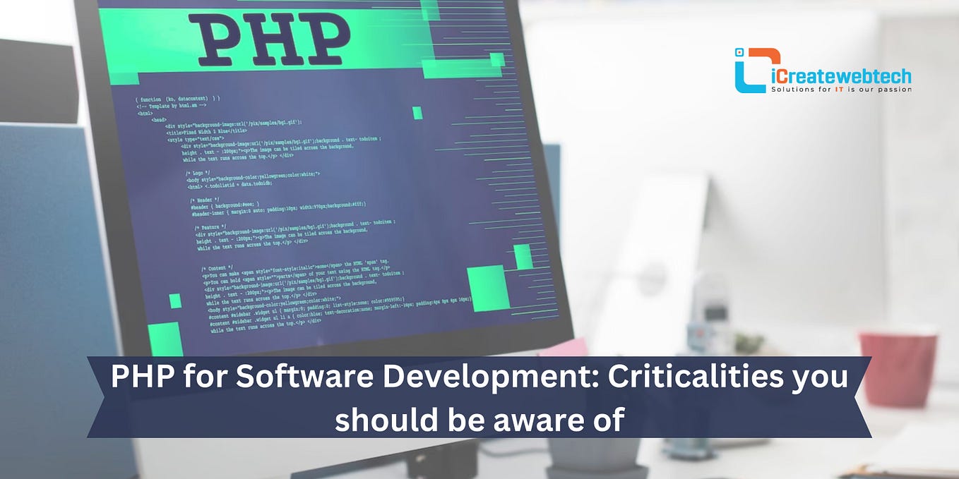 Php For Software Development Criticalities You Should Be Aware Of Icreatewebtech Medium