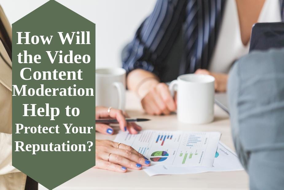How to Protect your Brand Through Video Content Moderation? | by ...