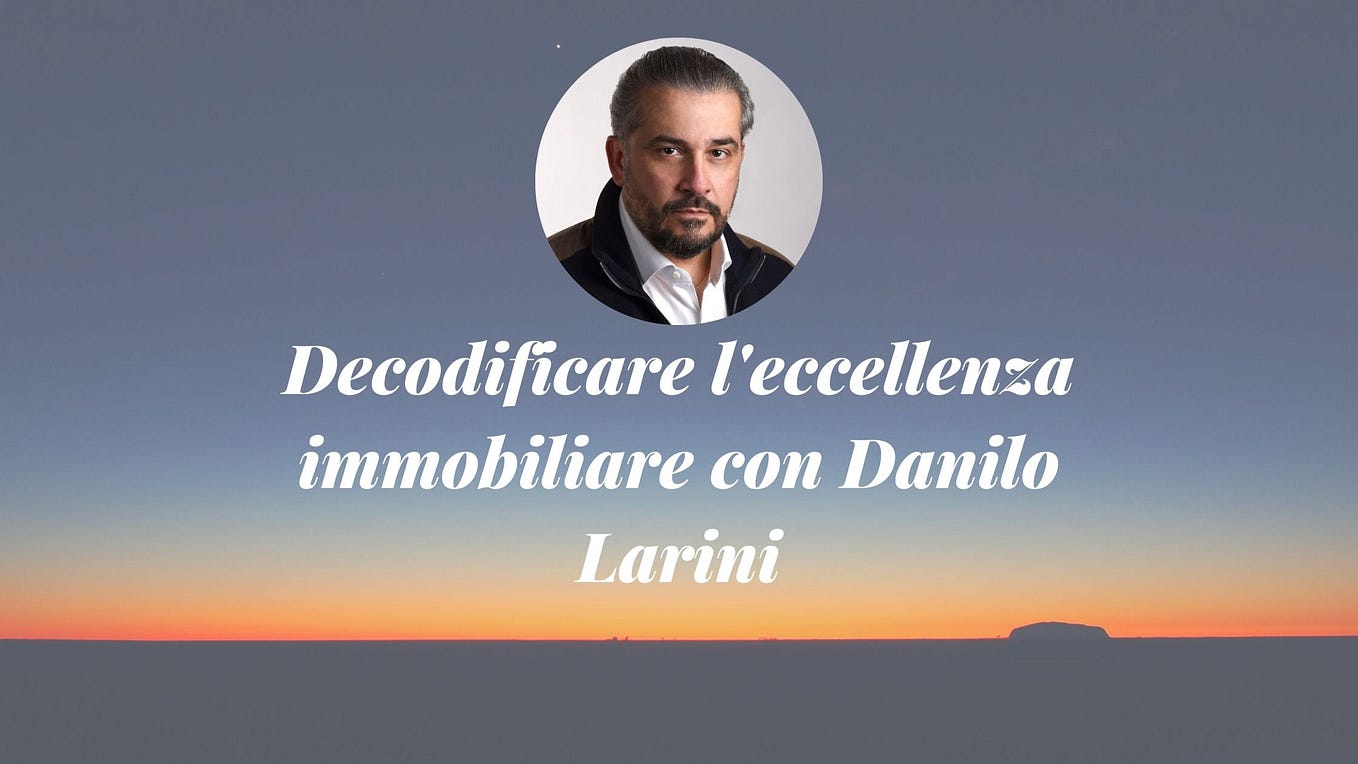 Danilo Larini condivide consigli sugli investimenti immobiliari per ...