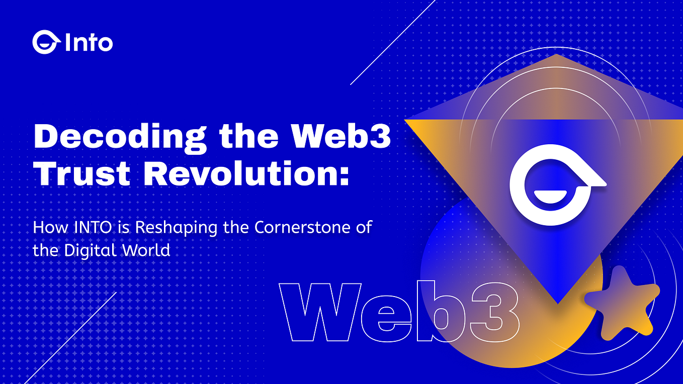 Web3 Business Revolution: How INTO is Reshaping the Digital Economy ...