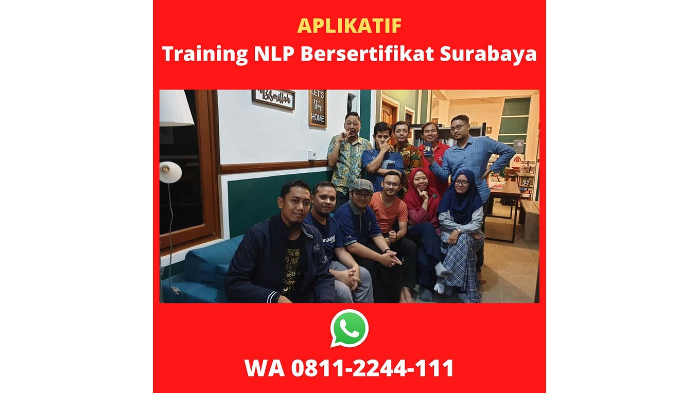 APLIKATIF, Kelas NLP Bersertifikat Malang WA 0811–2244–111 | by Kelas ... APLIKATIF, Kelas NLP Bersertifikat Malang WA 0811–2244–111 | by Kelas ...