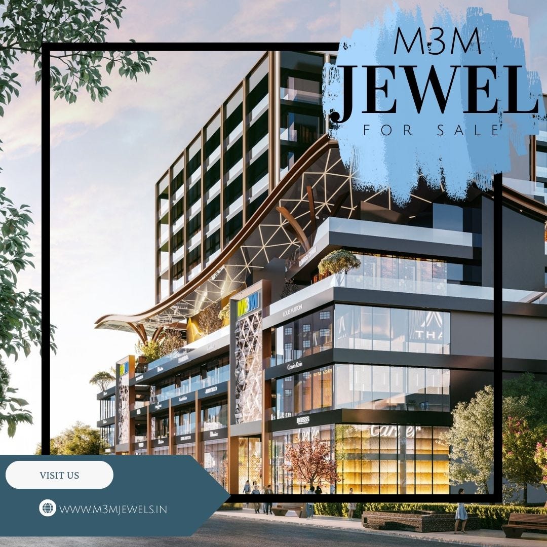 Exploring the Leasing Benefits of Commercial Space at M3M Jewel ...