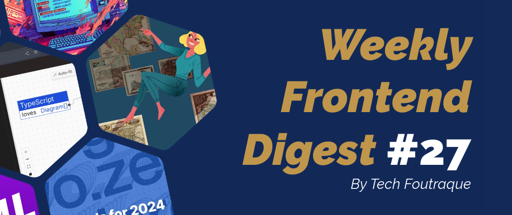 Tech Foutraque #25 | Your weekly frontend digest | Medium