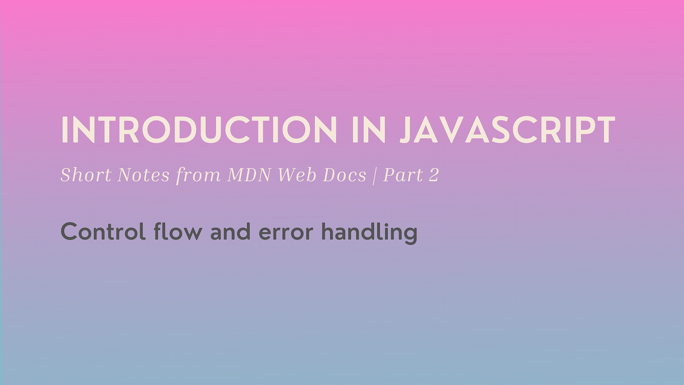 Introduction in JavaScript — Short Notes from MDN Web Docs | Part 3 🔥 ...
