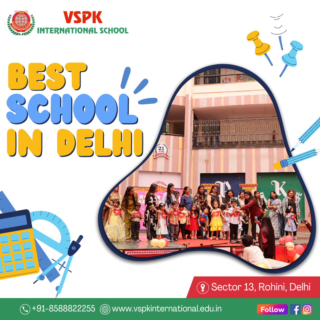 A Comprehensive Guide to the Best International Schools in Rohini | by Vspk international school ...
