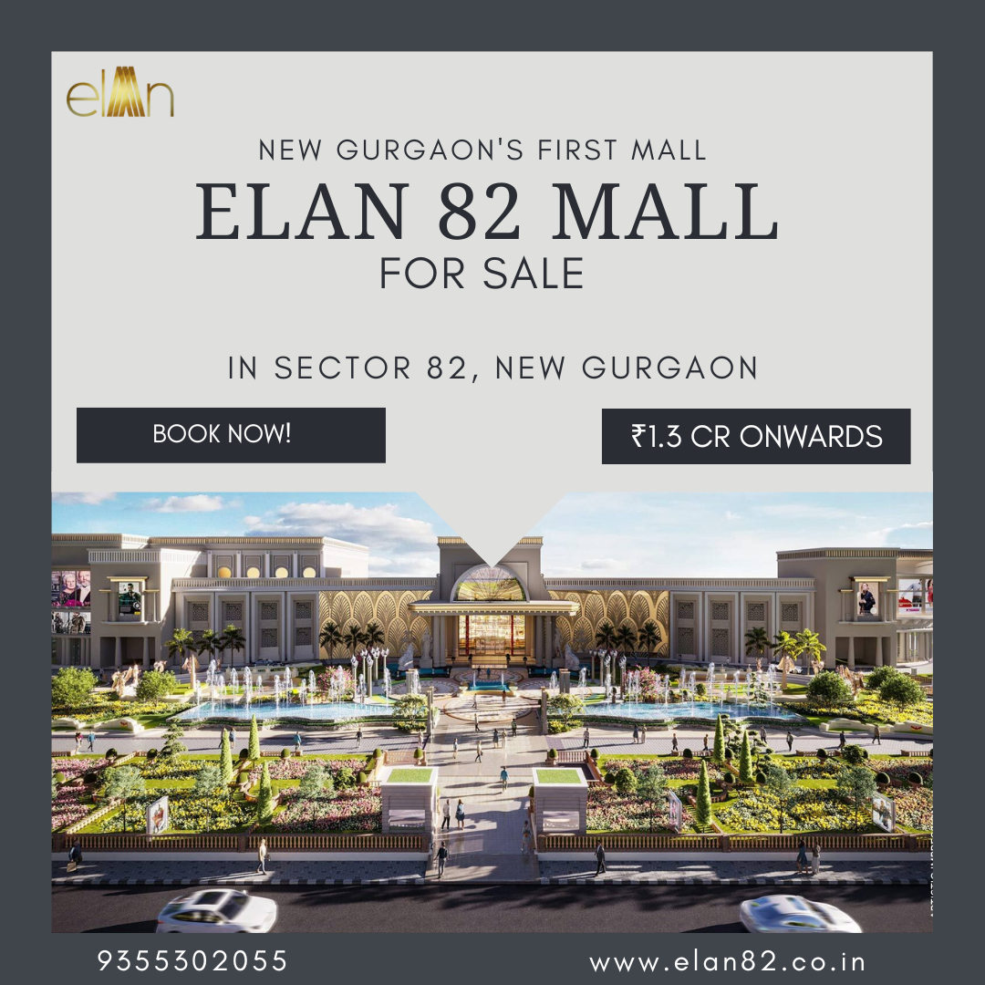Elan 82 Mall — A New Landmark of Luxury in Sector 82 Gurgaon | by Elan Gurgoan | Dec, 2023 | Medium