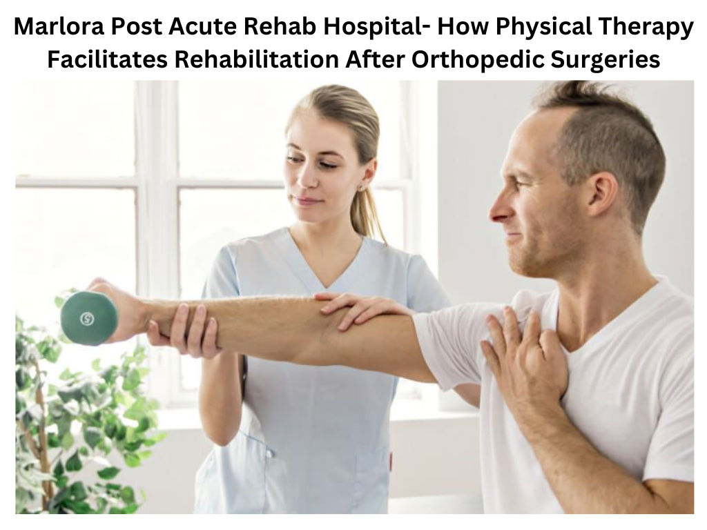 Marlora Post Acute Rehab Hospital: Supporting Mental Health And ...