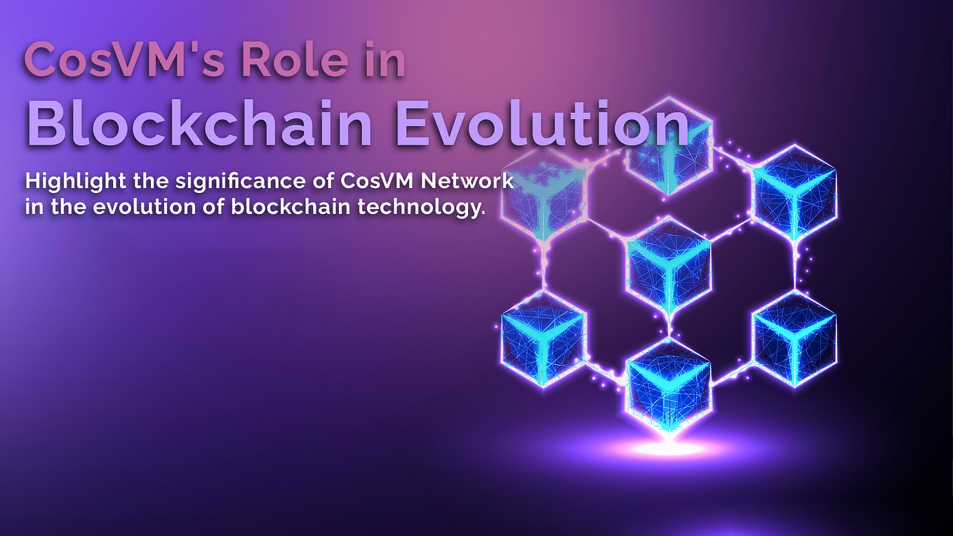 Unlocking Blockchain’s Might: A Thorough Examination of Its Inner Workings | by CosVM Labs | Medium