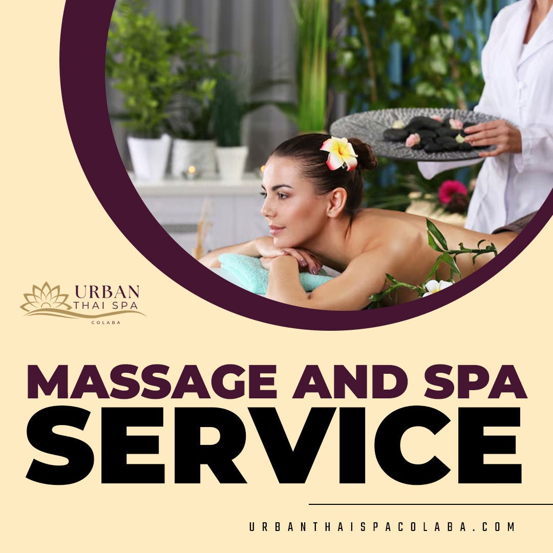 Experience Serenity at Urban Thai Spa Colaba: Your Relaxation ...