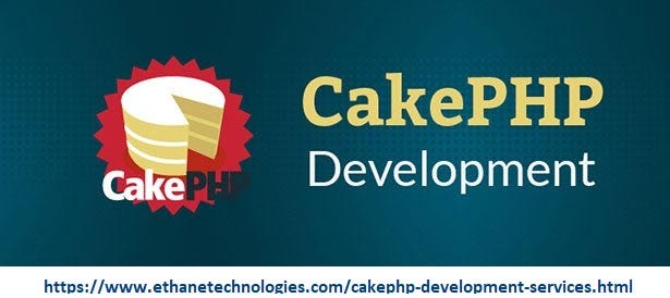 Why Is Cakephp Web Development Better To Prefer? | by Ethane ...
