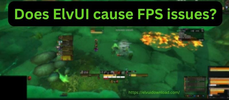 Does ElvUI reduce performance?. Gamers of World of Warcraft (WoW) adore… | by Qaiser Iqbal | Medium