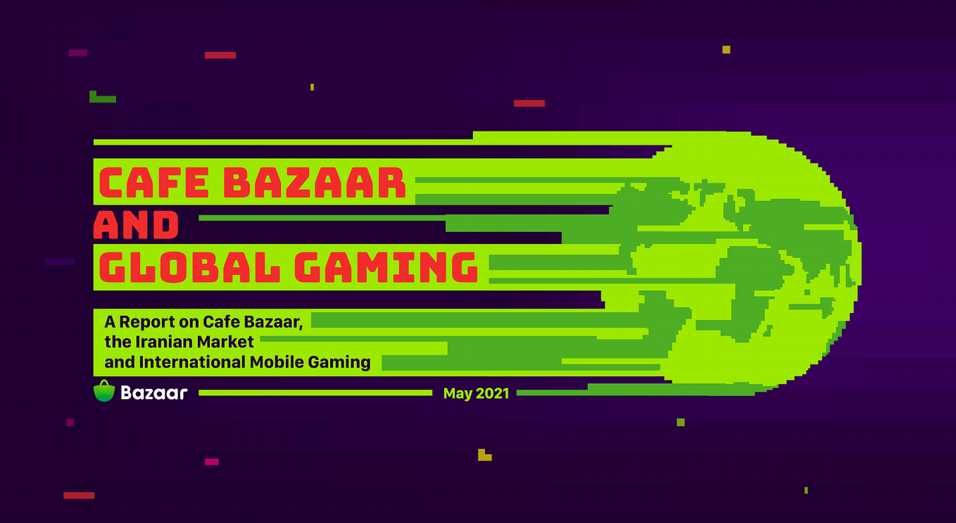 Official Publication of the First Ever Cafe Bazaar Global Report | by ...