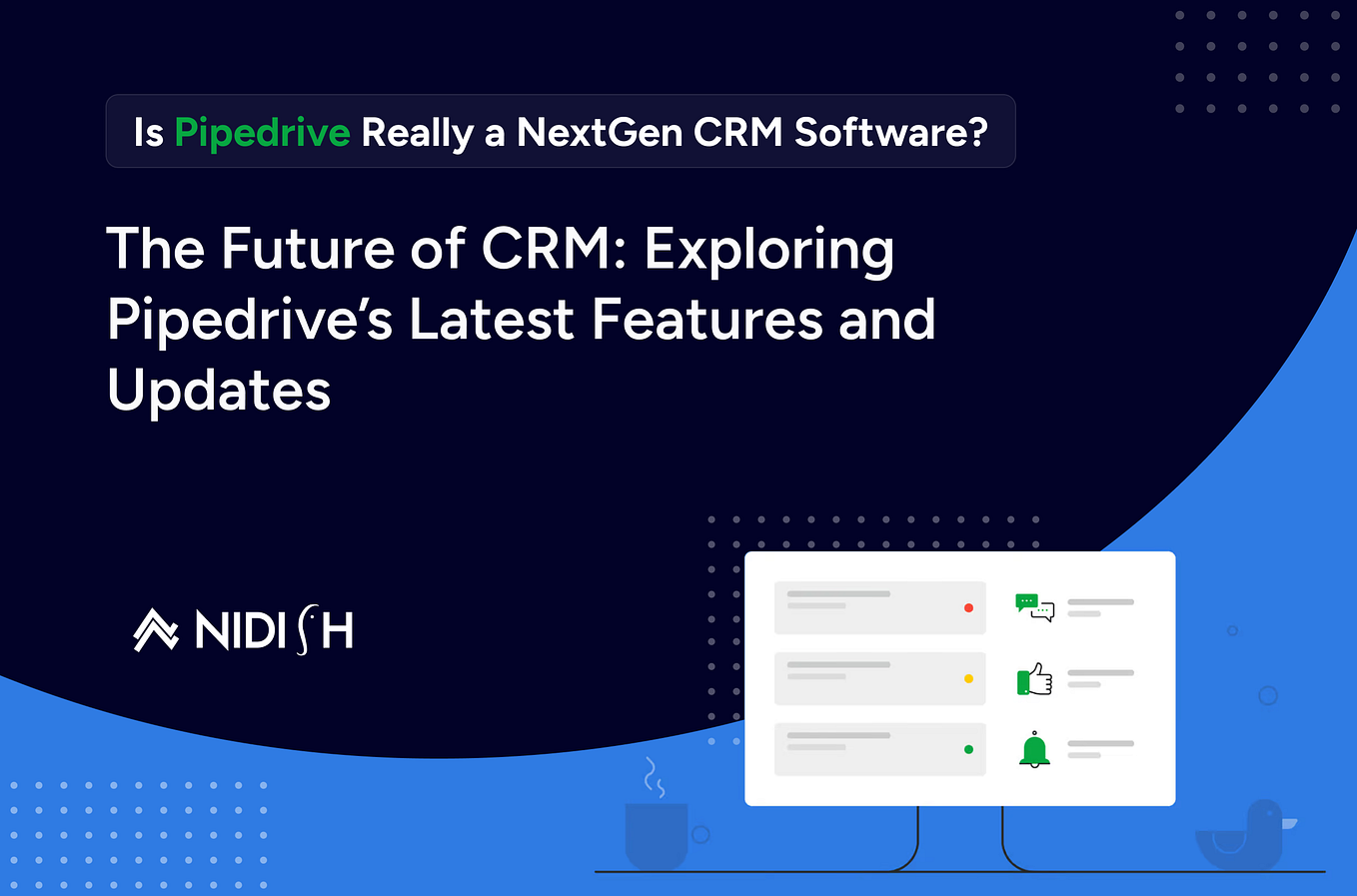 Sales Automation Leader: Pipedrive | by Nidish LLC | Medium