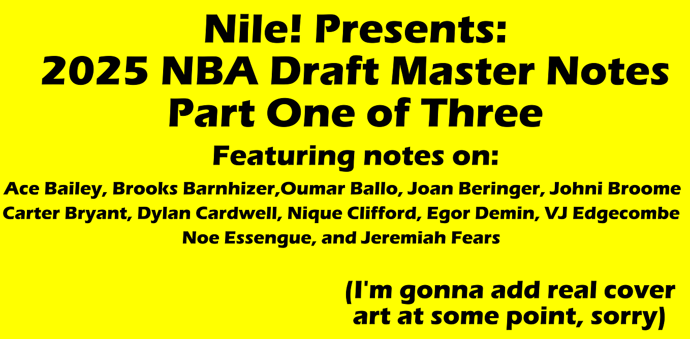 Nile! Presents: 2025 NBA Draft Master Notes, Part Three of Three | by ...