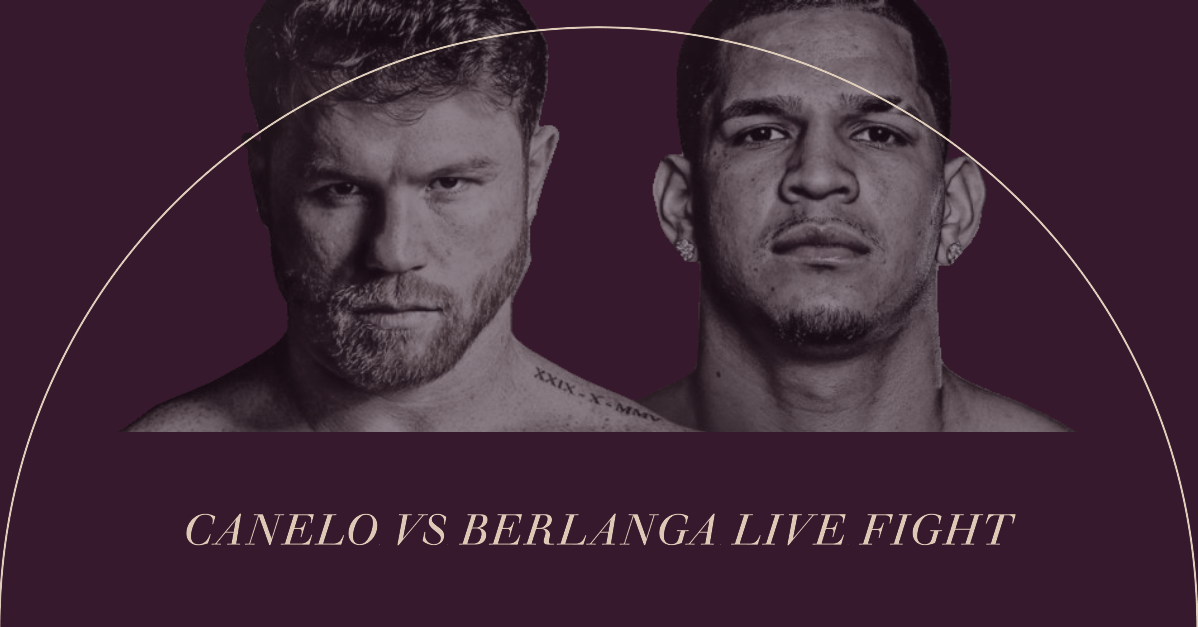 Canelo vs. Berlanga Live Fight Coverage | by Canelo Alvarez vs Edgar ...