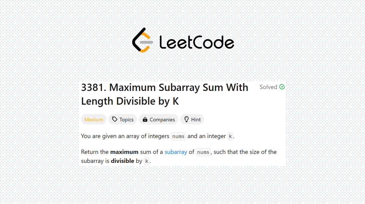 Leetcode 974. Subarray Sums Divisible by K | by Md. Inzamam-Ul Haque ... Leetcode 974. Subarray Sums Divisible by K | by Md. Inzamam-Ul Haque ...