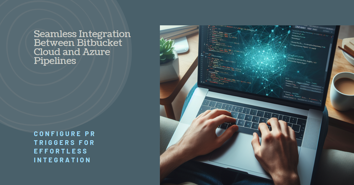 Configuring Integration Between Bitbucket Cloud and Azure Pipelines: A Comprehensive Guide | by ...