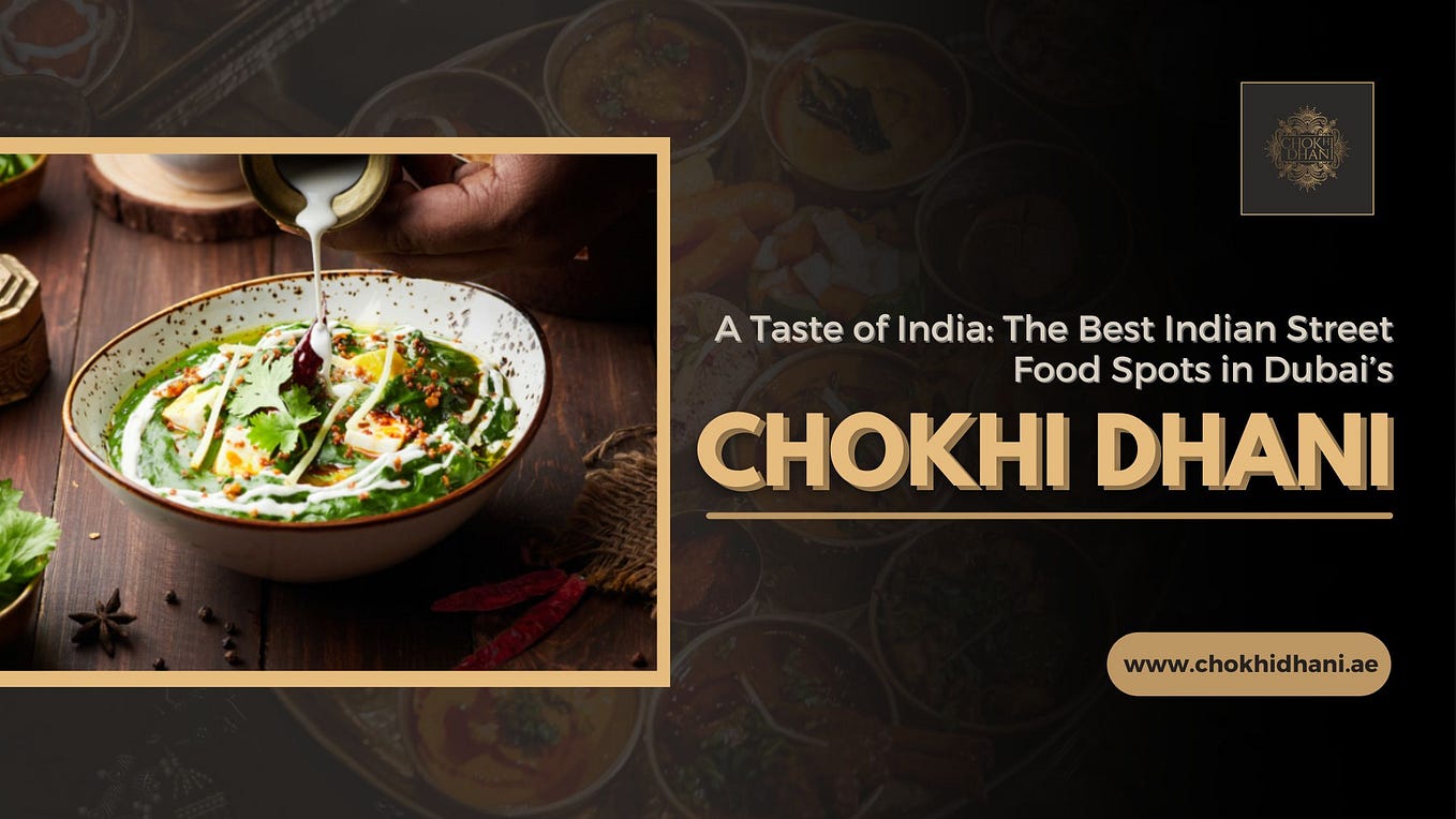 Explore the Ultimate Indian Rajasthani Street Food Gems in Dubai at ...