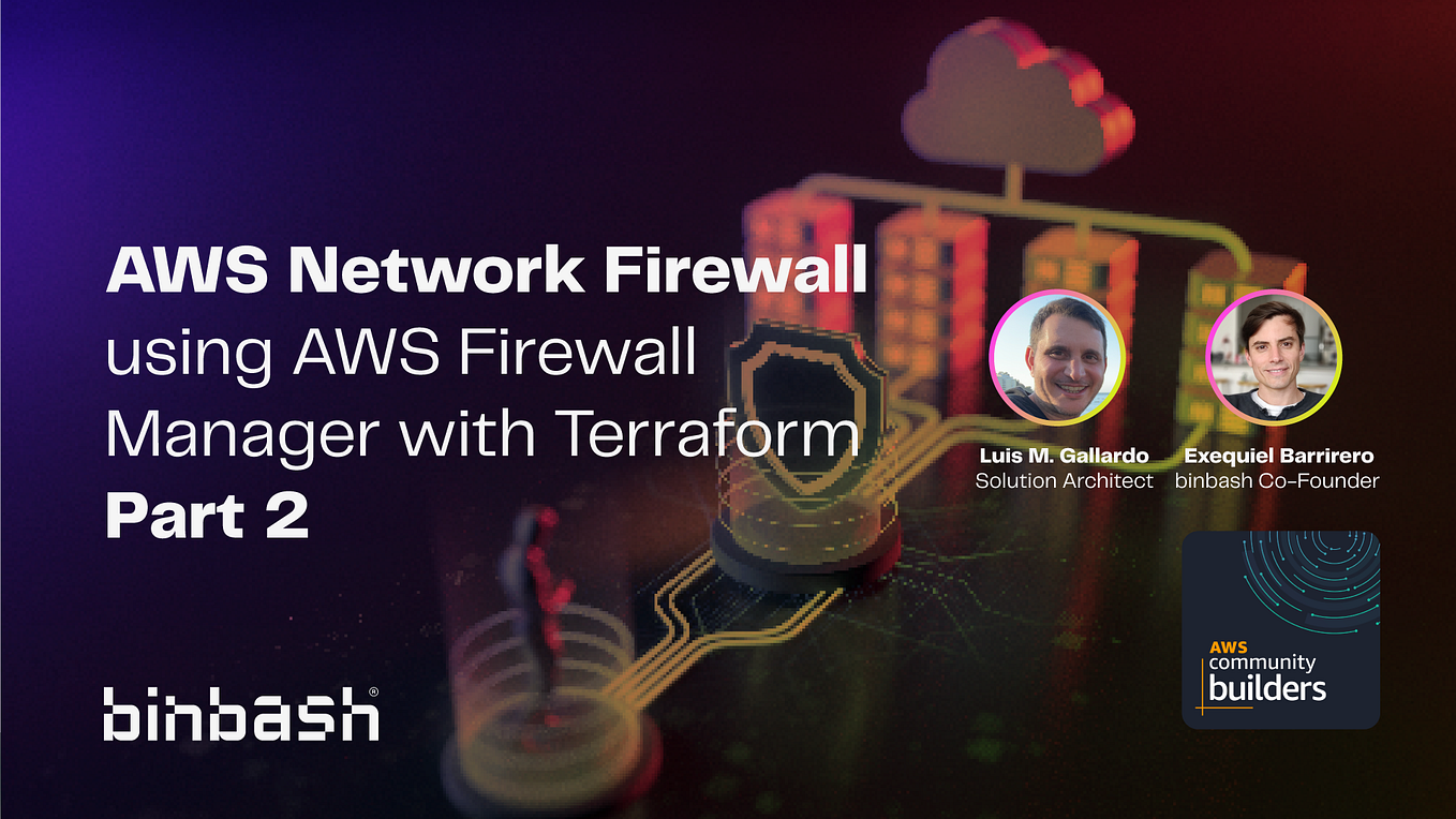 AWS Network Firewall using AWS Firewall Manager with Terraform | Part 1 | by binbash | binbash ...