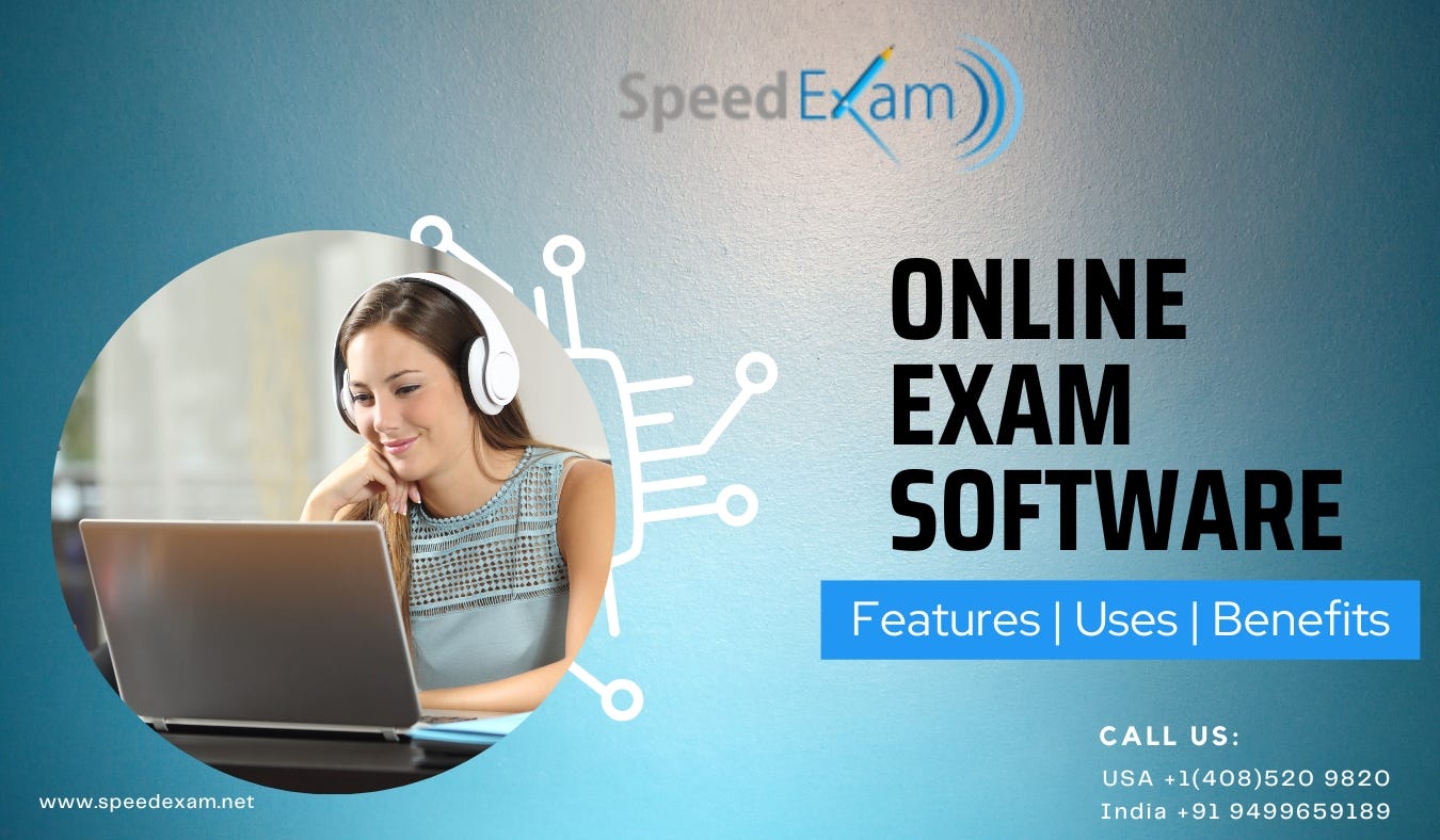 Benefits of Using Online Exam Software in Educational Institutions | by ...