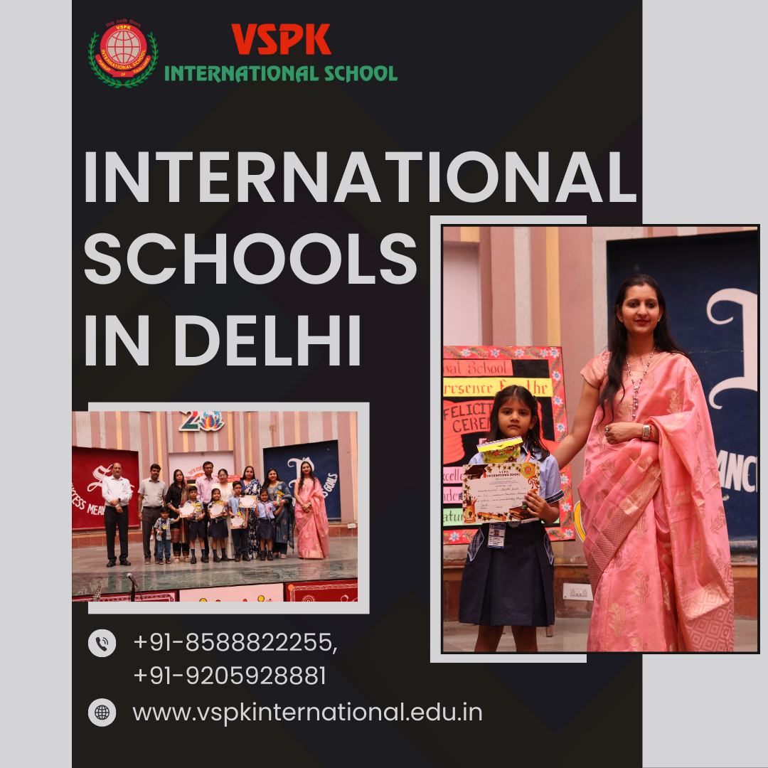 Exploring International Schools in Delhi: Welcome to VSPK International School | by Vspk ...