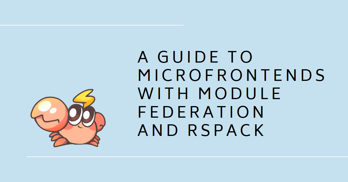 Webpack 5 Federation. A Game-changer to Javascript architecture. | The Startup