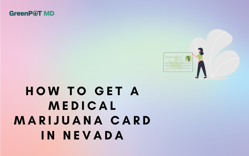 How To Immediately Obtain A Medical Marijuana Card In Nevada | by ...