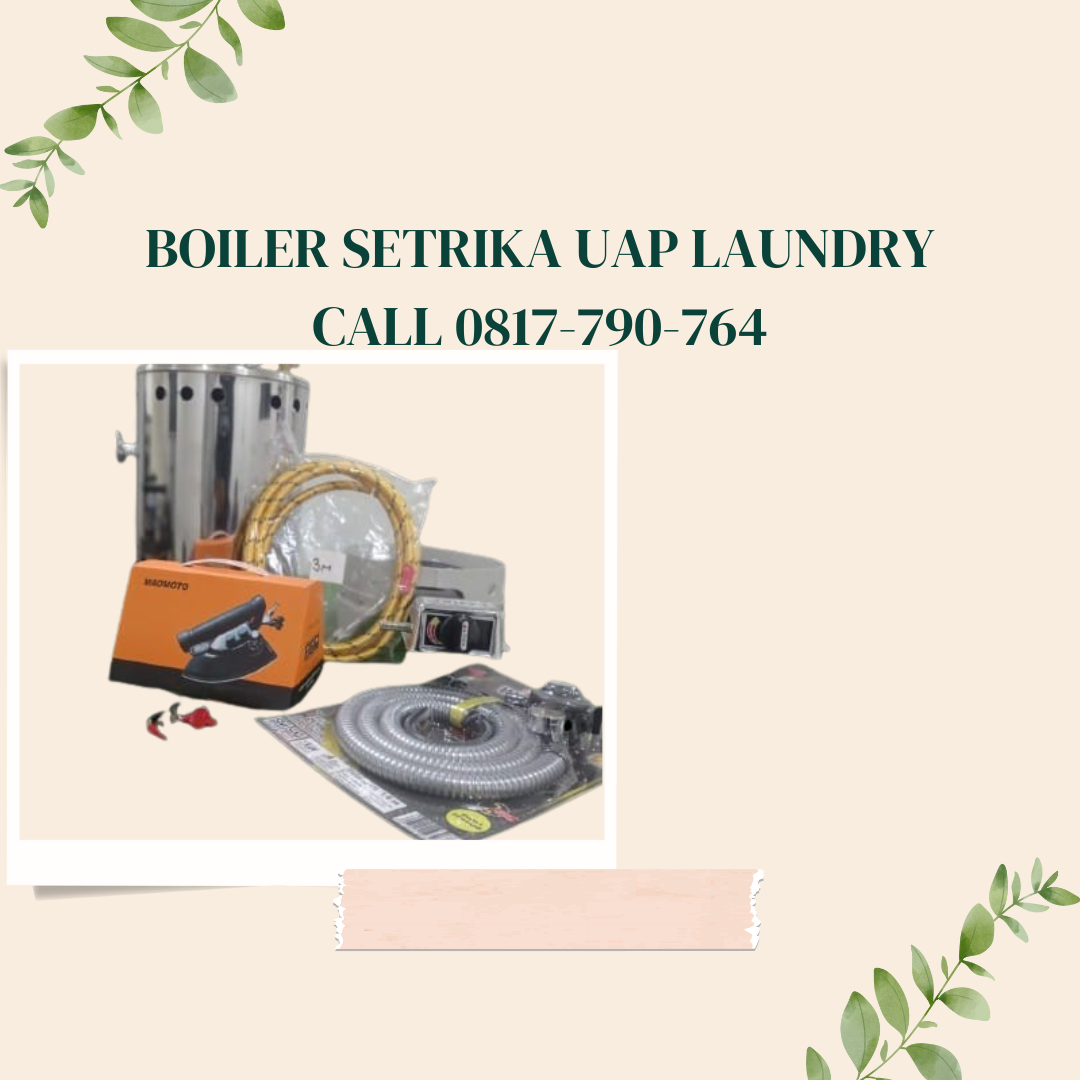 BOILER SETRIKA UAP LAUNDRY CALL 0817-790-764 - Rafli LAUNDRY - Medium