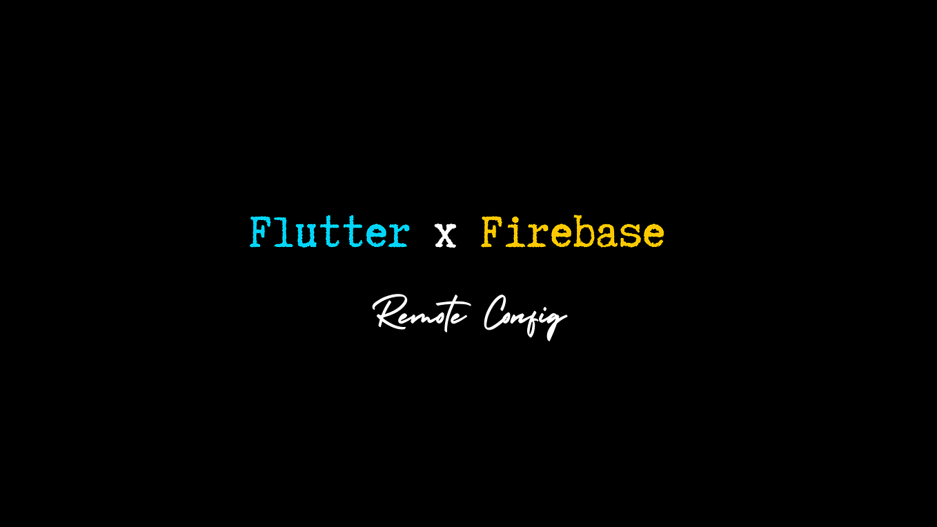 Using Firebase Remote Config in Flutter | by Berat Göktuğ Özdemir | Team Kraken | Medium