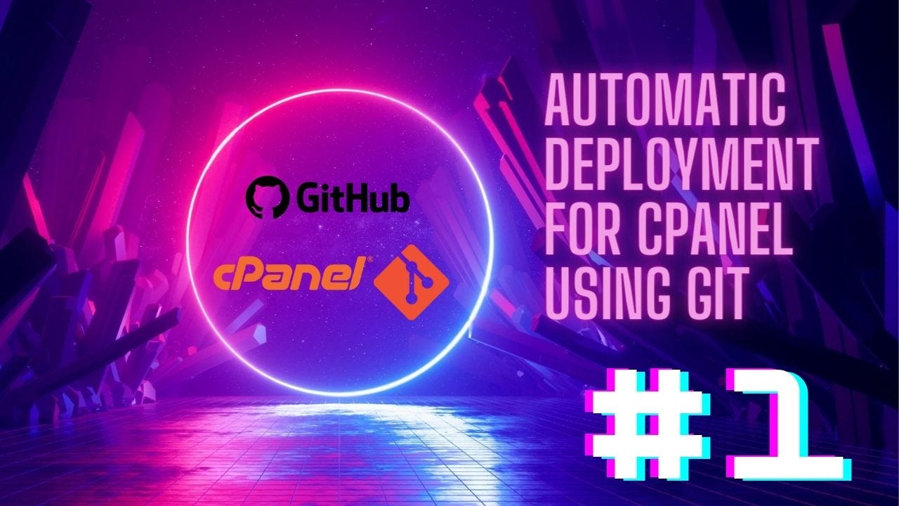 Tutorial Series Set Up Automatic Deployment On Cpanel With Git Pull
