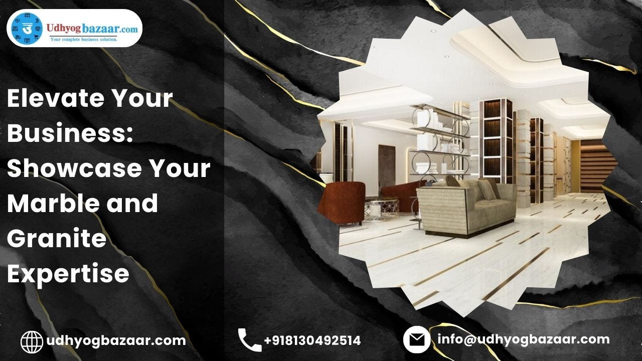 Elevate Your Business: Showcase Your Marble and Granite Expertise | by ...