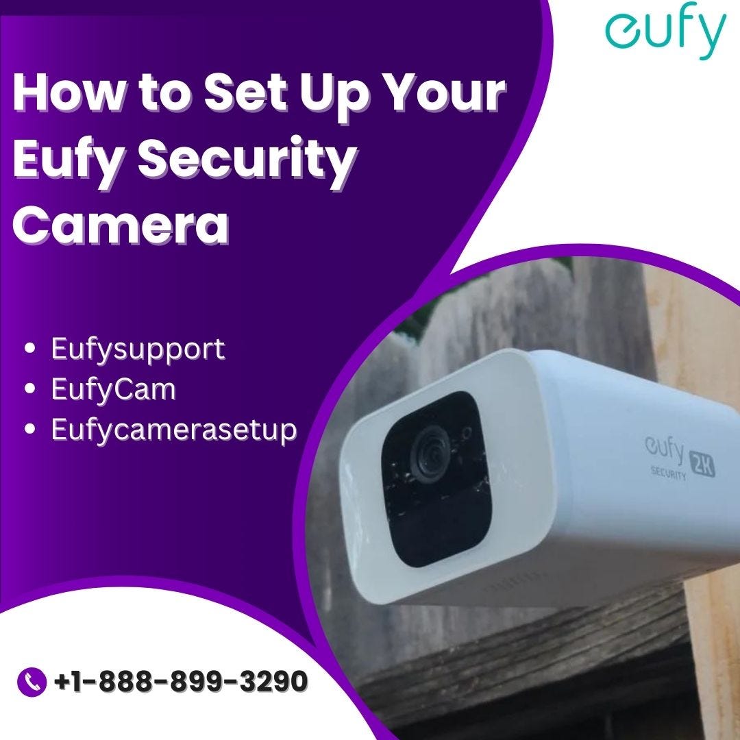 Eufy Support | +1–888–899–3290 | Eufy Security Camera | by Eufy Official | Medium