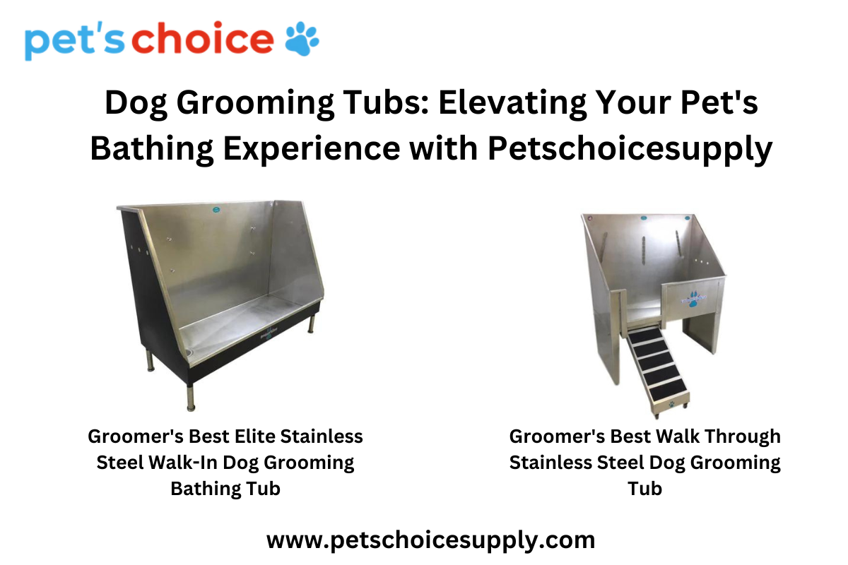 PetChoicesupply’s Premium Dog Grooming Tubs: Quality and Comfort | by Petschoicesupply | Oct ...