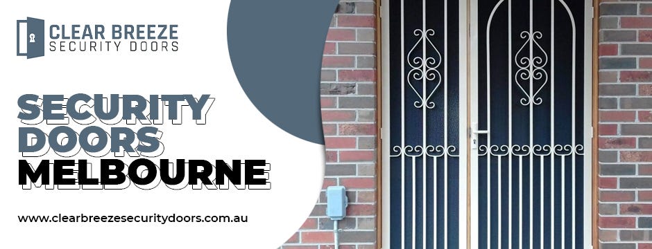 How Does Security Doors Melbourne Add Value To Your Property ...