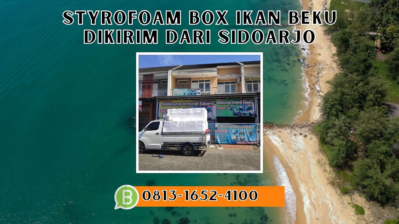 DIKIRIM DARI SIDOARJO, WA 0813–1652–4100 TERDEKAT STYROFOAM BOX IKAN ...