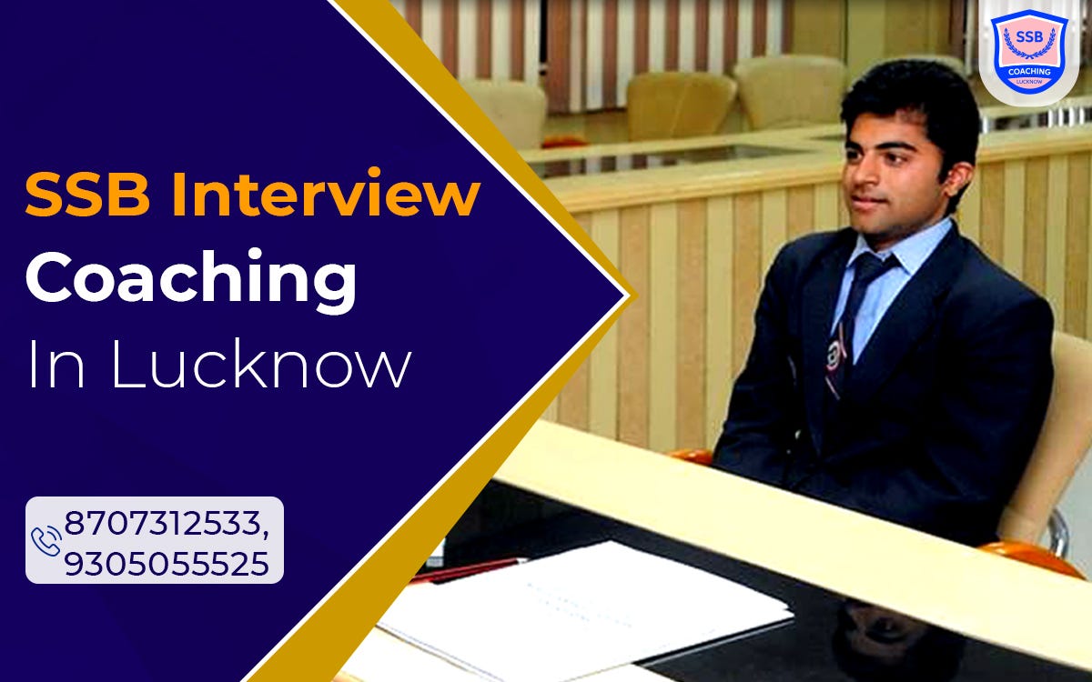 Best SSB Interview Preparation Coaching In Lucknow - nishant maurya - Medium