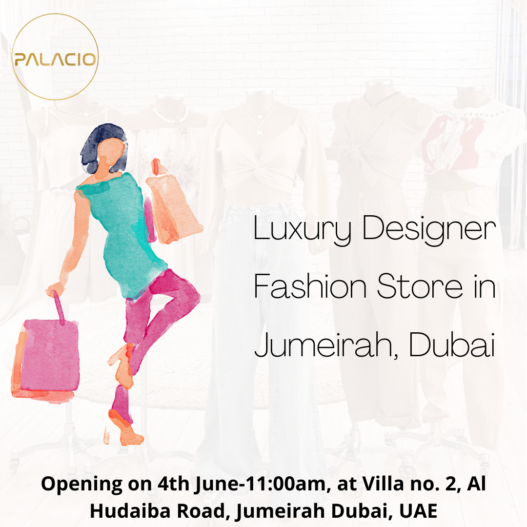 Luxury Designer Fashion Store in Jumeirah, Dubai - Palacio of Fashion ...