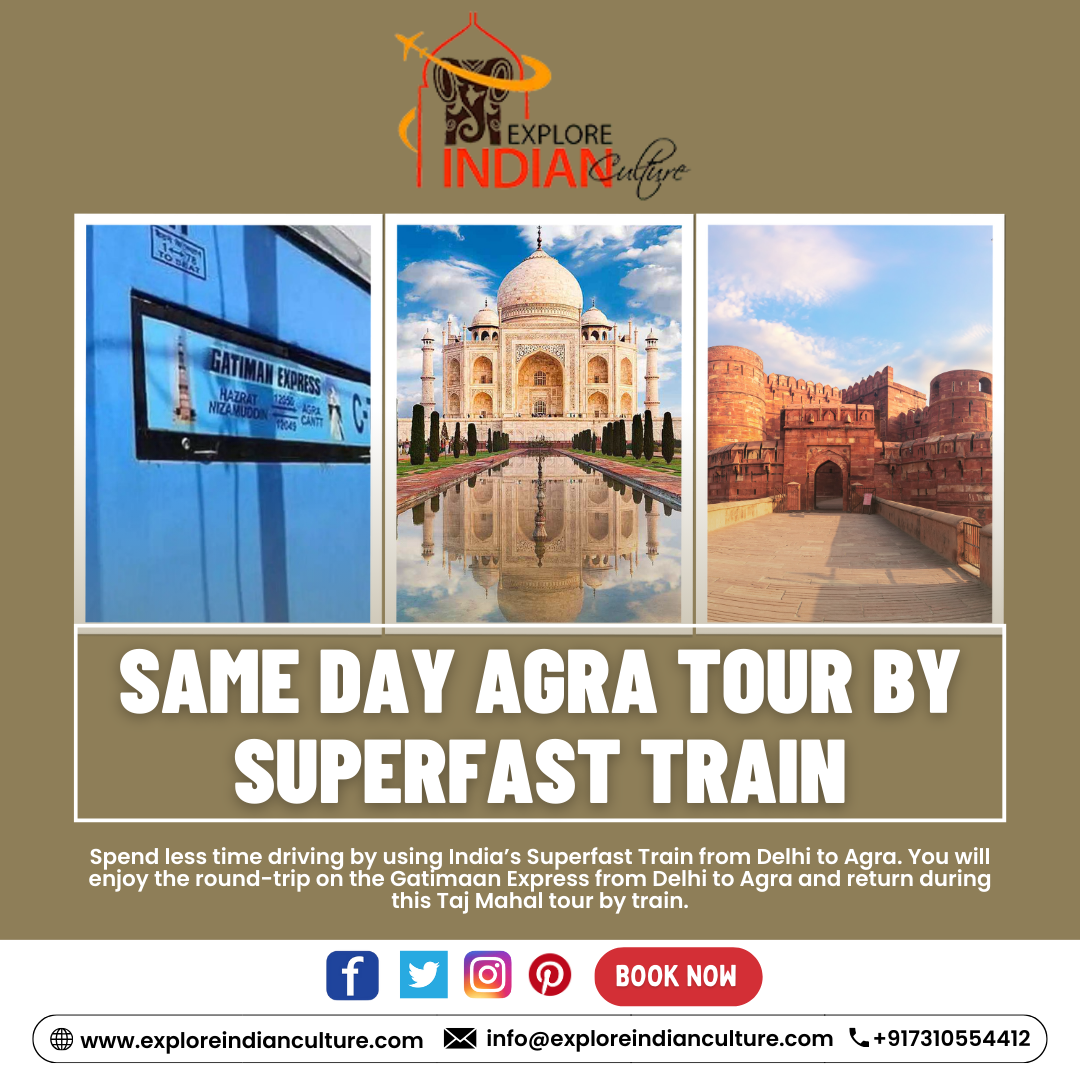 Same Day Agra Tour By Super Fast Train | by explore indian culture ...