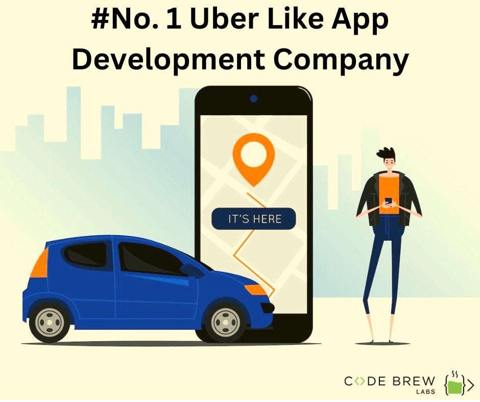 Leading Uber Like App Development Company — Code Brew Labs | by Sophie Henry | Medium