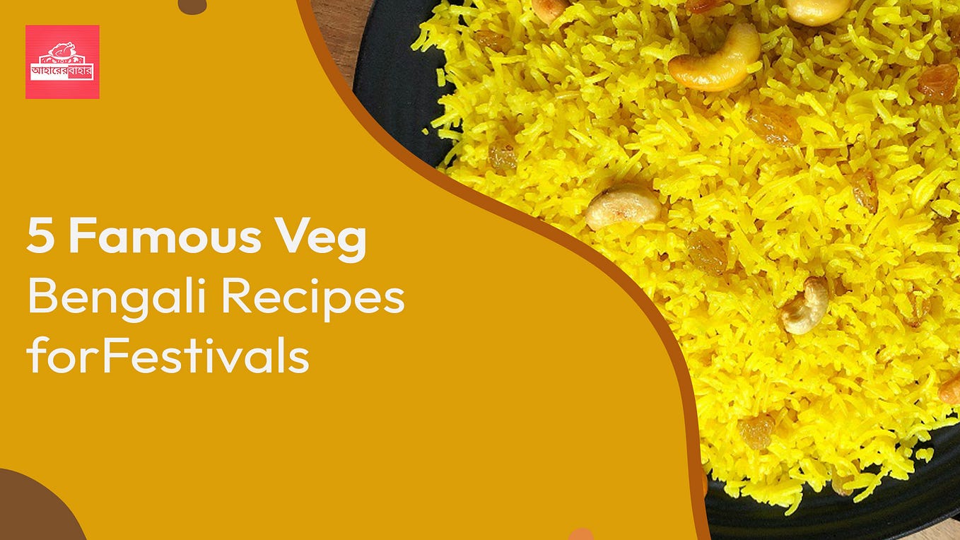 7 Unexpected Vegetarian Bengali Dish Recipe | by Aharer Bahar | Apr ...