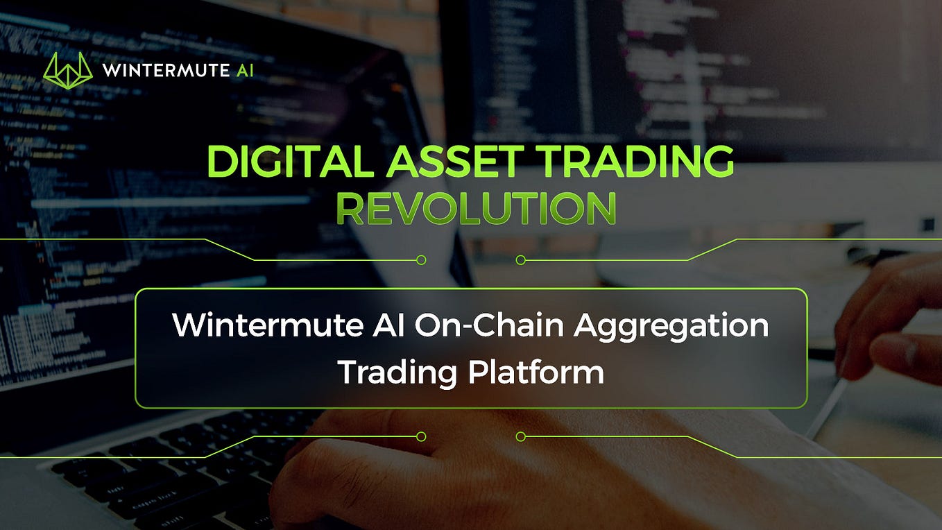 Exploring the Future of Trading: Wintermute Labs Leads the Revolution ...